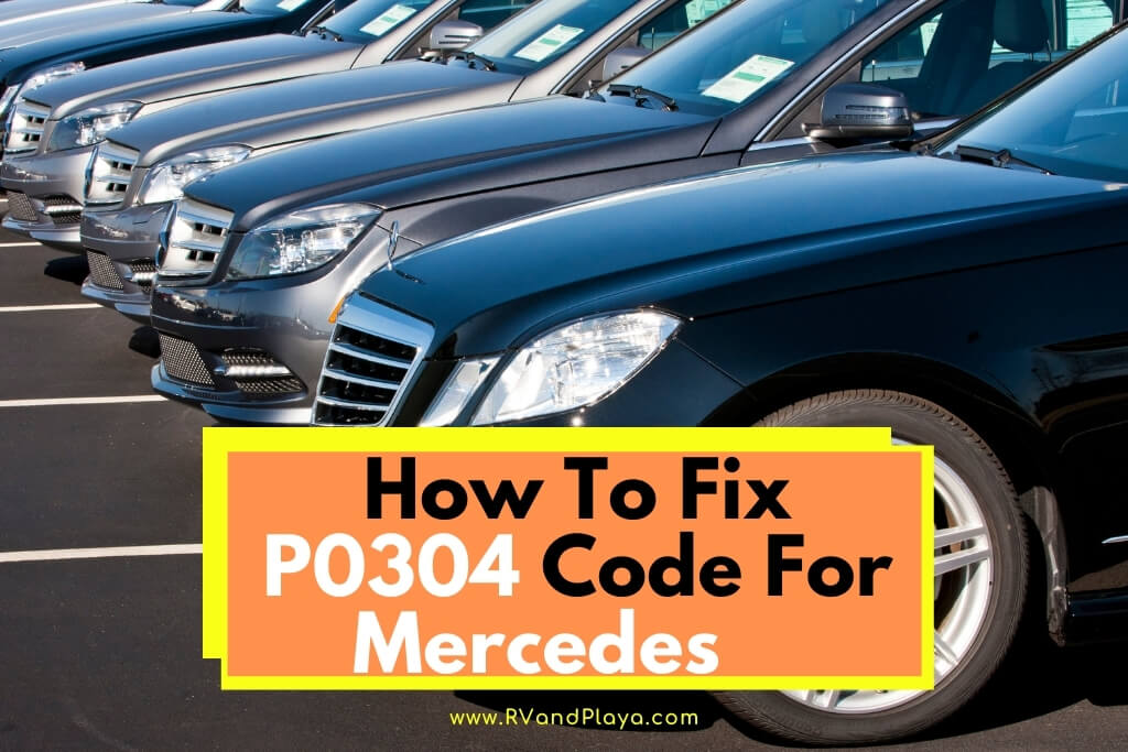 How To Fix P0304 Code For Mercedes Meaning Causes Symptoms Diagnosis How To Fix P0304 Code For Mercedes Meaning Causes Symptoms Diagnosis